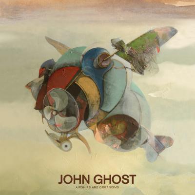 Sdban Ultra announces new John Ghost album, Airships Are Organisms