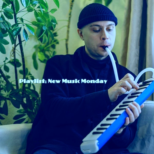 Playlist: New Music Monday